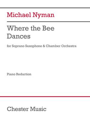 Where the Bee Dances - for Soprano Saxophone and Chamber orchestra ...