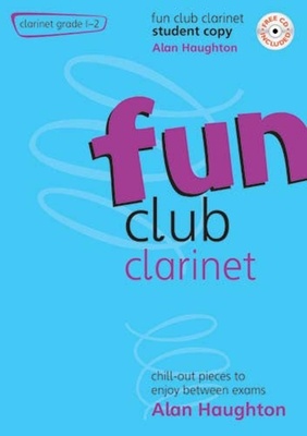 Fun Club Clarinet Grade 1-2 Student Copy - Chill-out pieces to enjoy ...