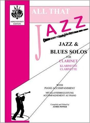 All That Jazz Clarinet - Jazz and Blues Solos for Clarinet